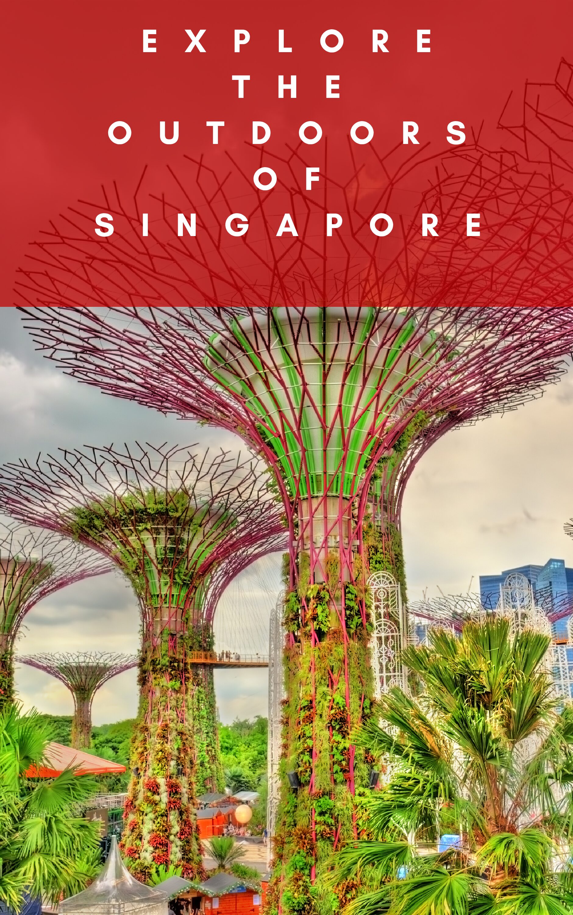 Explore The Outdoors Of Singapore E Book Fair Dinkum Traveller Explore The Outdoors Of Singapore E Book Fair Dinkum Traveller